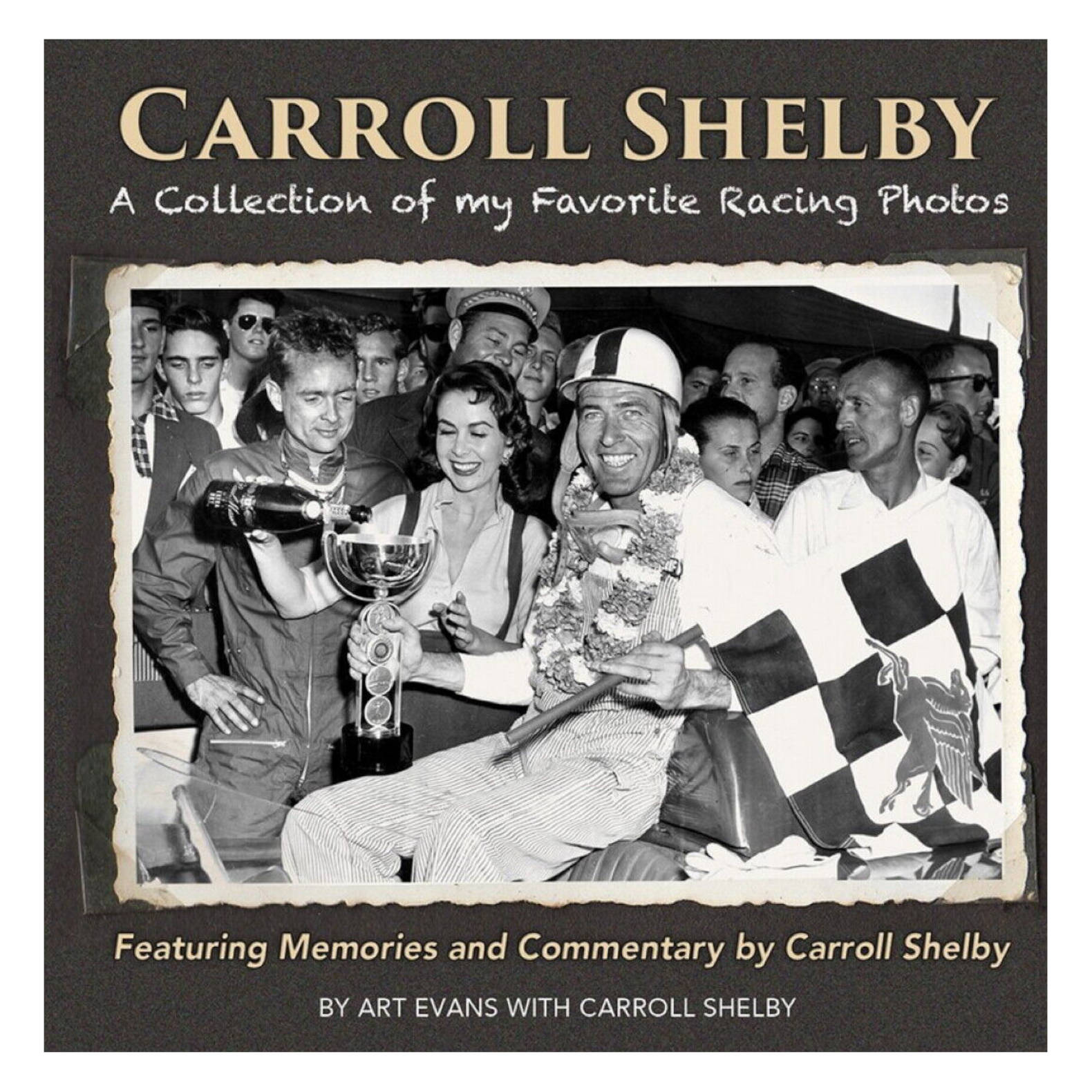 Carroll Shelby - A Collection Of My Favorite Racing Photos - John ...